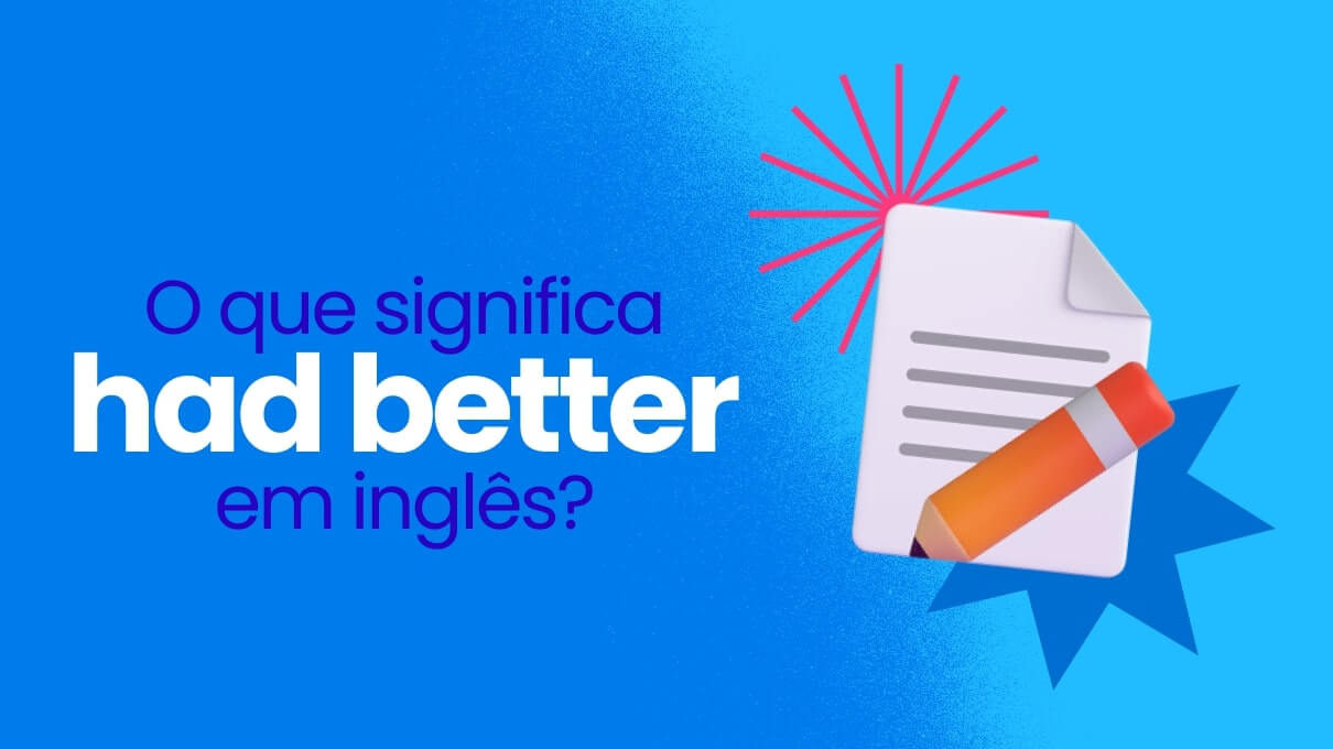 Had Better em Inglês: Significado e uso