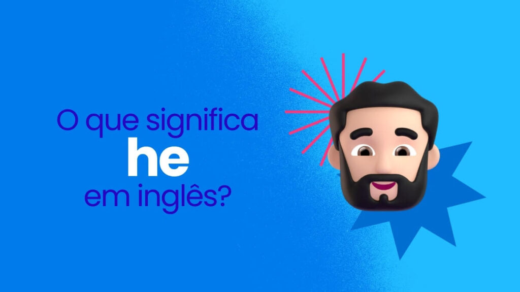 Descubra o Significado de He em Inglês | Fluency Academy