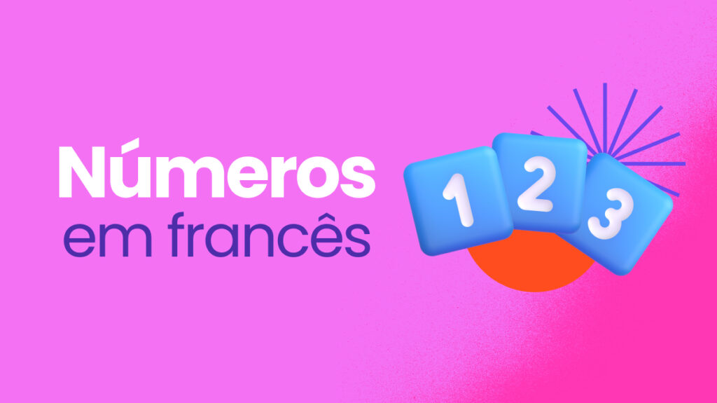 Números em Francês: Aprenda de Maneira Descomplicada