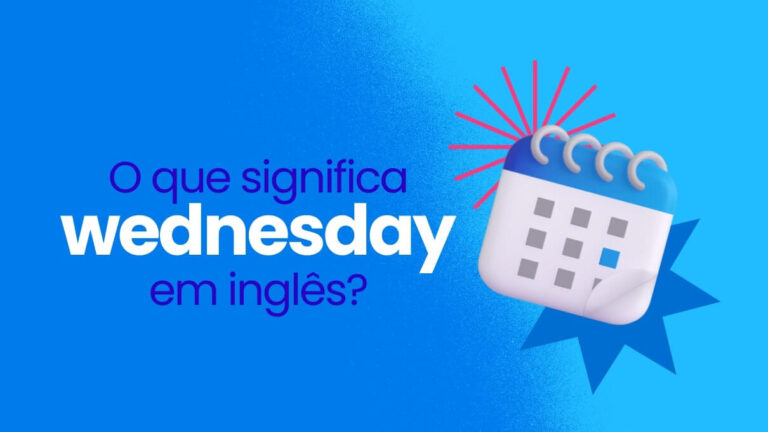 Explore o Significado de Wednesday em Inglês