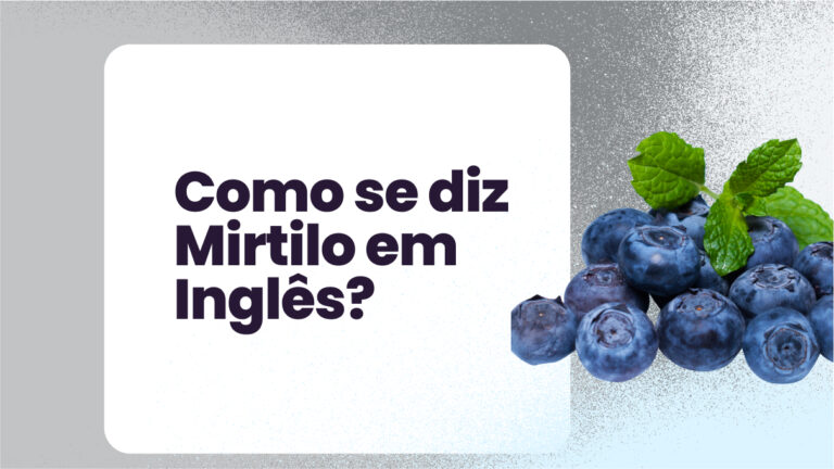 Como se diz "Mirtilo" em inglês?