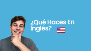 ¿Qué haces en inglés?: Traducción y Ejemplos de Uso
