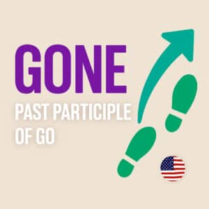 Past Participle of Go explicado fácil y con ejemplos reales