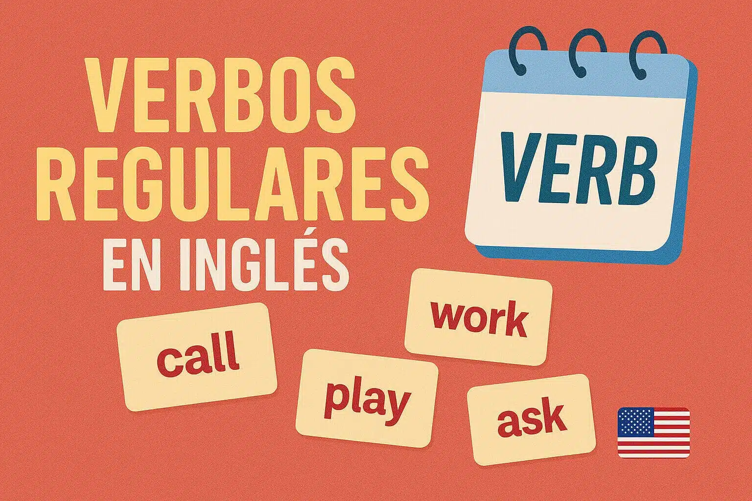 Aprende a usar los Verbos Regulares en Inglés con ejemplos clave