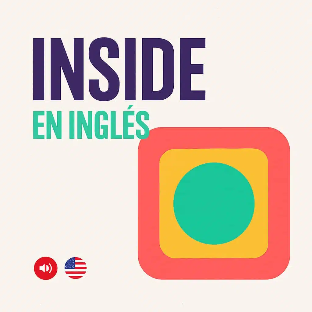 Qué significa Inside en inglés y cómo dominar su uso fácil